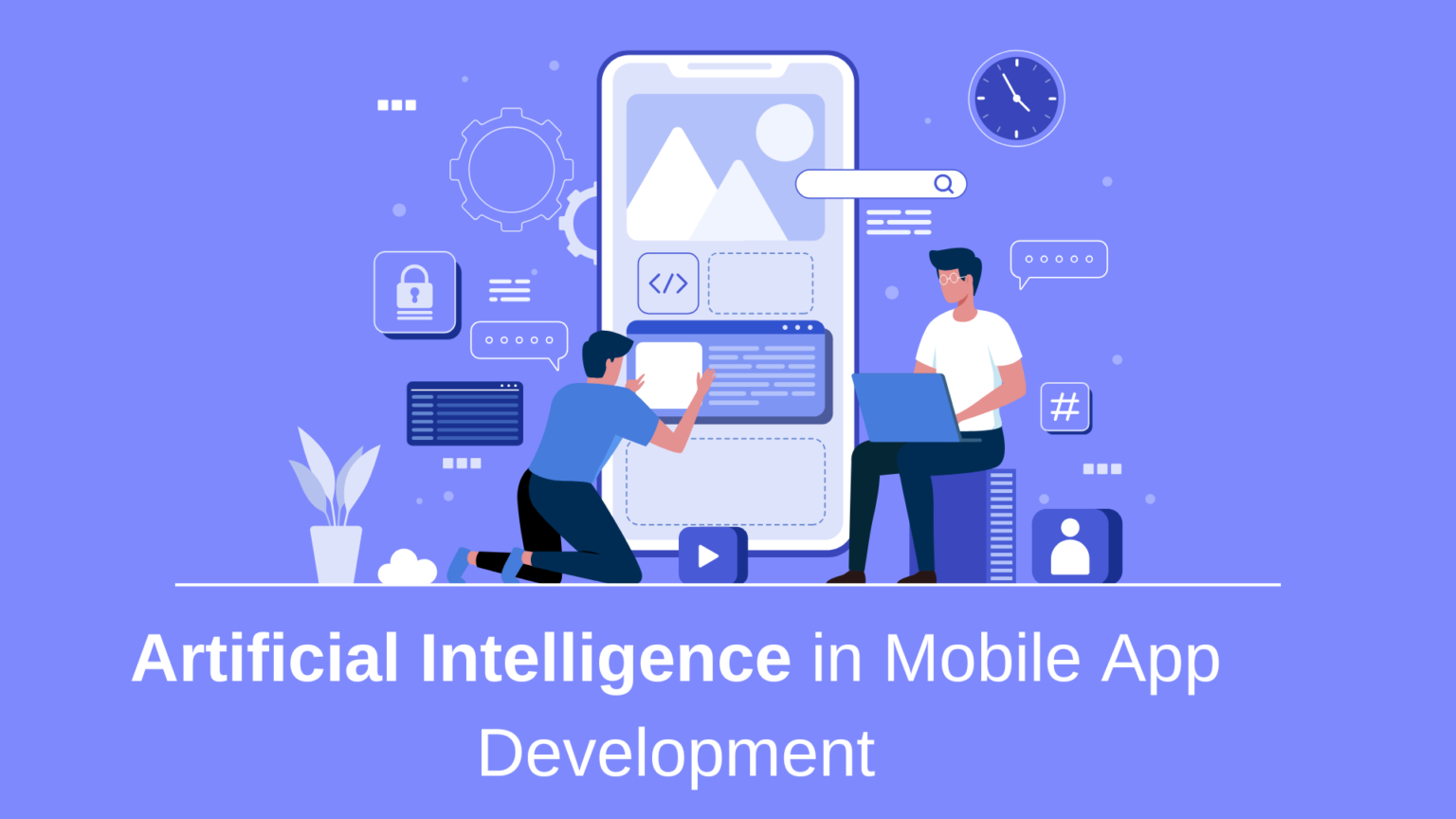 Artificial Intelligence in Mobile App Development - apptagsolution.com